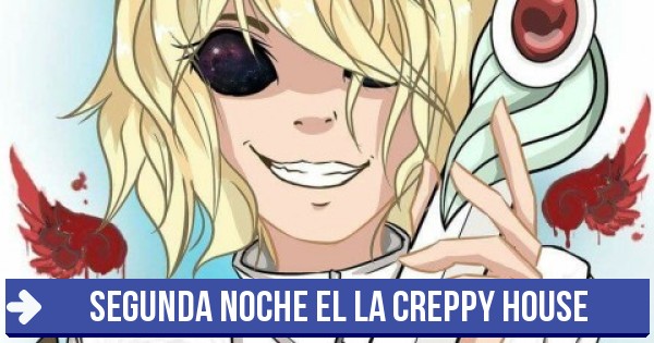 Test: segunda Noche el la creppy house