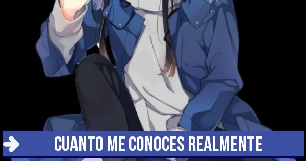 Test: cuanto me conoces realmente