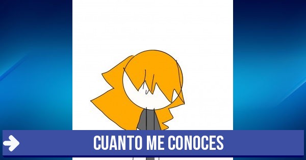 Test: Cuanto me conoces