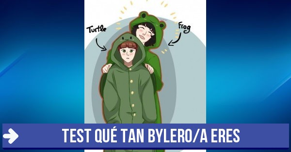 Test: Test qué tan Bylero/a eres