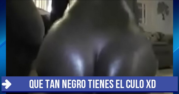 Test Que Tan Negro Tienes El Culo Xd
