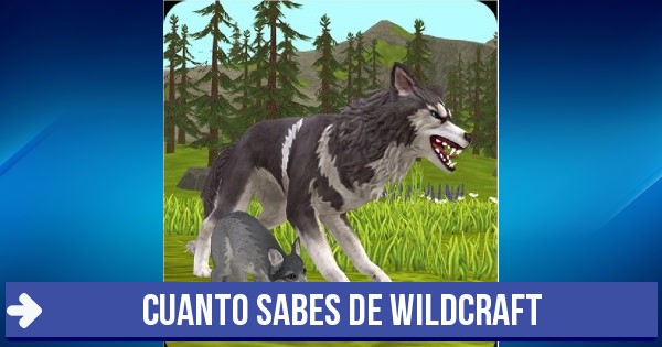 Test: cuanto sabes de wildcraft