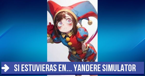 Test Si Estuvieras En Yandere Simulator