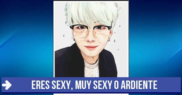 Test Eres Sexy Muy Sexy O Ardiente
