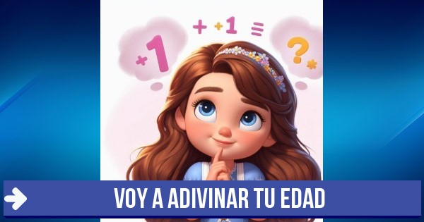 Test: Voy a adivinar tu edad