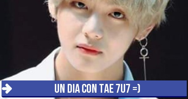 Le encantas =) =) - Un dia con tae 7u7 =)