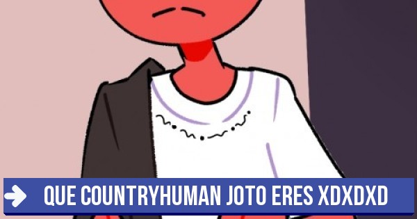España - Que countryhuman joto eres xdxdxd