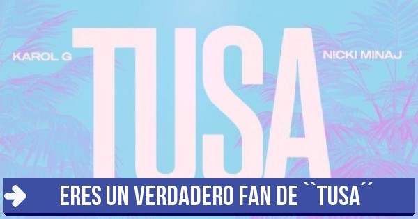 si - eres un verdadero fan de ``tusa´´