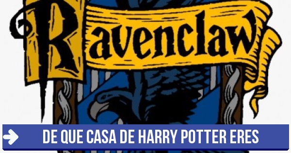 ravenclaw - de que casa de harry potter eres