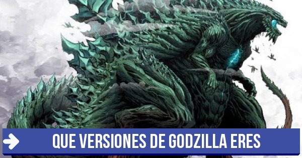 godzilla (netflix) - que versiones de godzilla eres