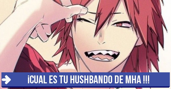 kiripima - ¡CUAL ES TU HUSHBANDO DE MHA