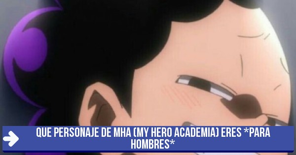 Mineta - Que personaje de MHA (My hero academia) eres *Para hombres*