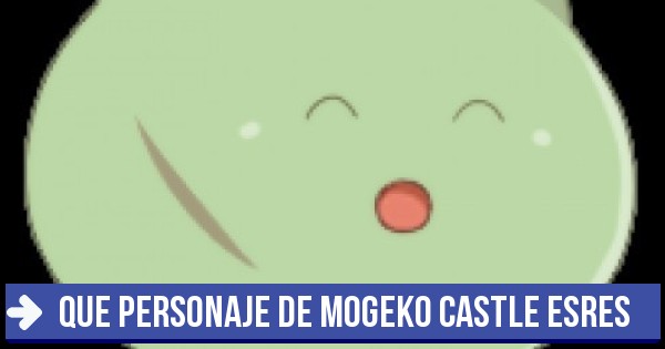 mogeko defectuoso - que personaje de mogeko castle esres