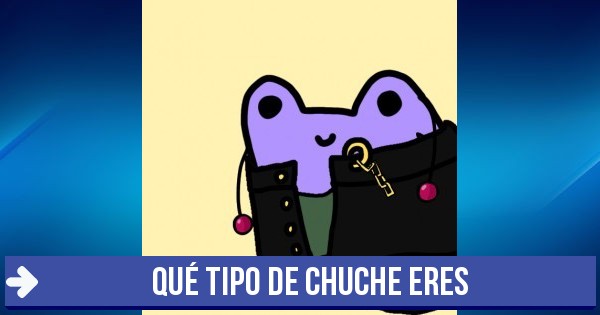 Chuches picantes - Qué tipo de chuche eres