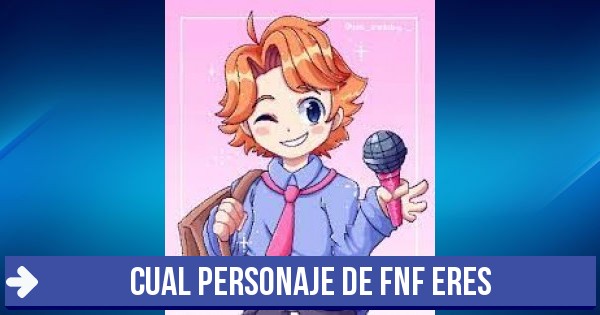 SEMPAI - CUAL PERSONAJE DE FNF ERES