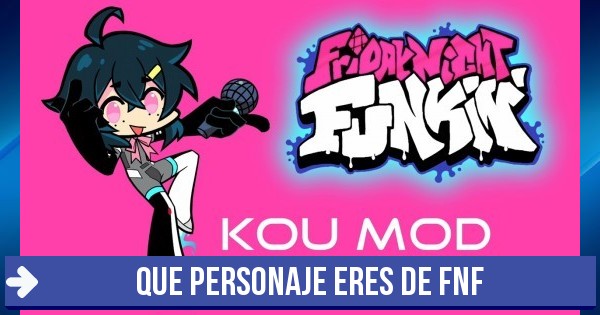 K.O.U - que personaje eres de fnf