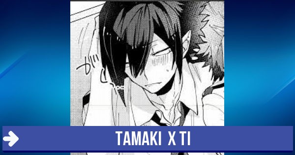 Te Ama demasiado - Tamaki x Ti