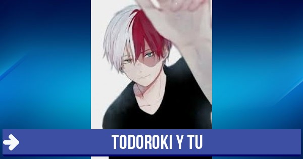 Se enamoro - Todoroki y Tu
