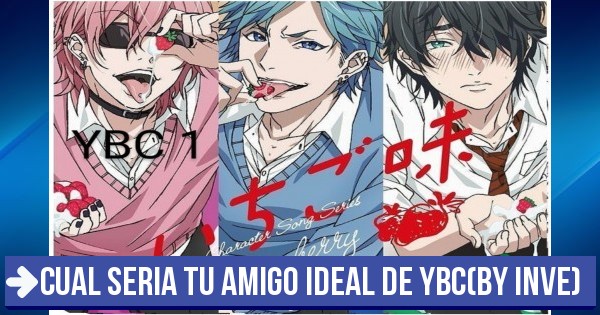 Yuri Ayato,Tamura y isque Tooru - cual seria tu amigo ideal de YBC(By Inve)