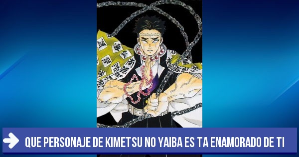 gyomei - que personaje de kimetsu no yaiba es ta enamorado de ti