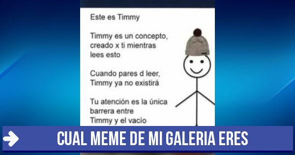 este es timmy - cual meme de mi galeria eres