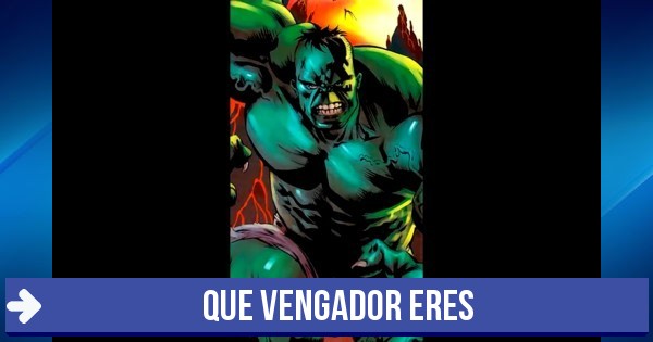 Hulk - Que vengador eres