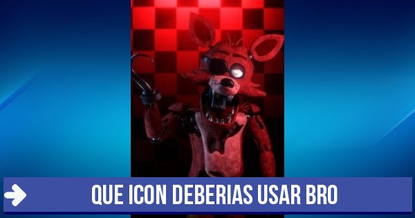 foxyy - que icon deberias usar bro