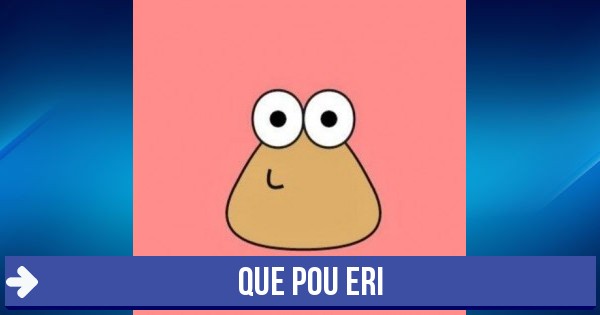 Pou bebe - Que pou eri
