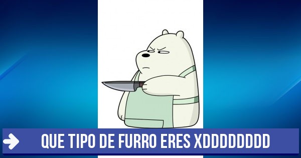 aveces - Que Tipo De furro eres XDDDDDDDD