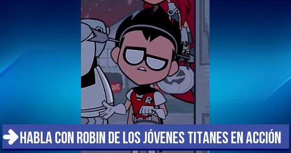 Le das igual - Habla con Robin de los jóvenes titanes en acción