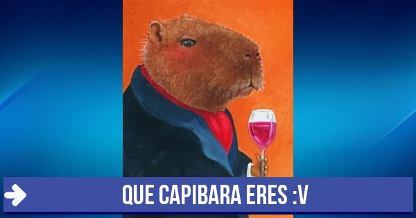 Capibara fino señores - Que capibara eres :v