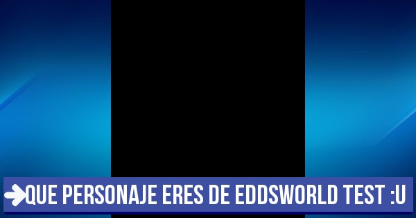 Eduardo - que personaje eres de eddsworld test :U
