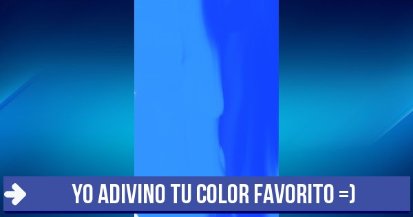 Azul - Yo adivino tu color favorito =)