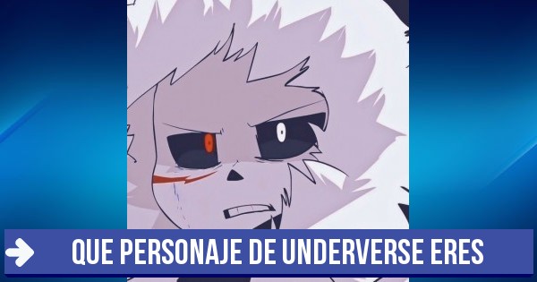Cross - Que personaje de underverse eres