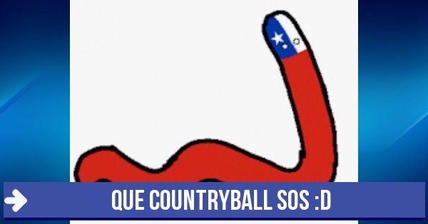 Chile - Que countryball sos :D