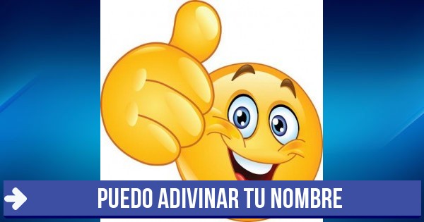 No sé - Puedo adivinar tu nombre