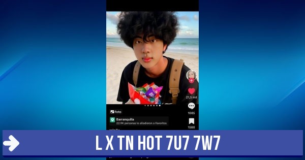 L te ama - L x tn hot 7u7 7w7