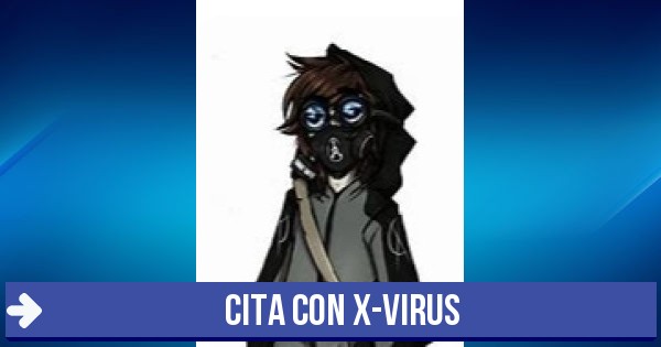 Eres su mejor amiga - Cita con x-virus