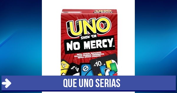 UNO no merci - QUE UNO SERIAS