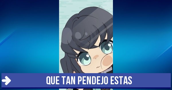 No estas taaan pendejo - Que tan pendejo estas