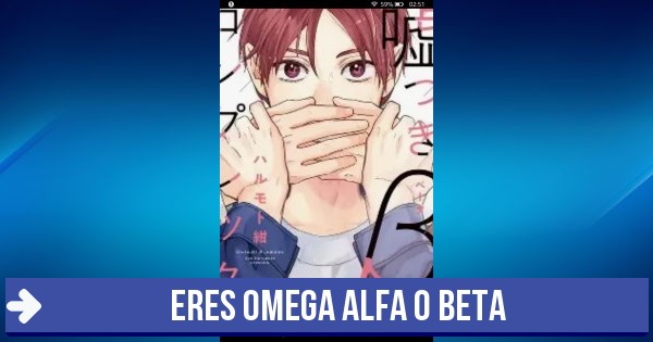 Beta - Eres Omega alfa o beta