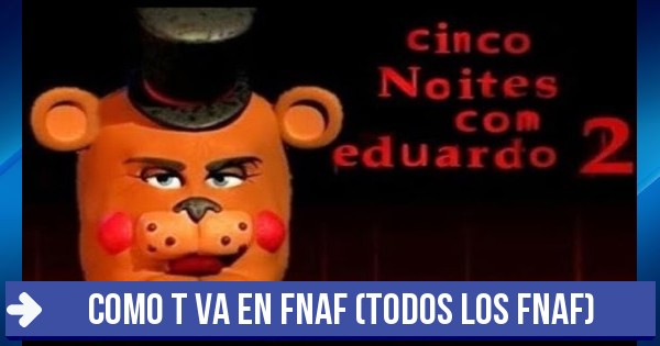 Todos los animatronicos t odian - Como t va en FNAF (todos los FNAF)